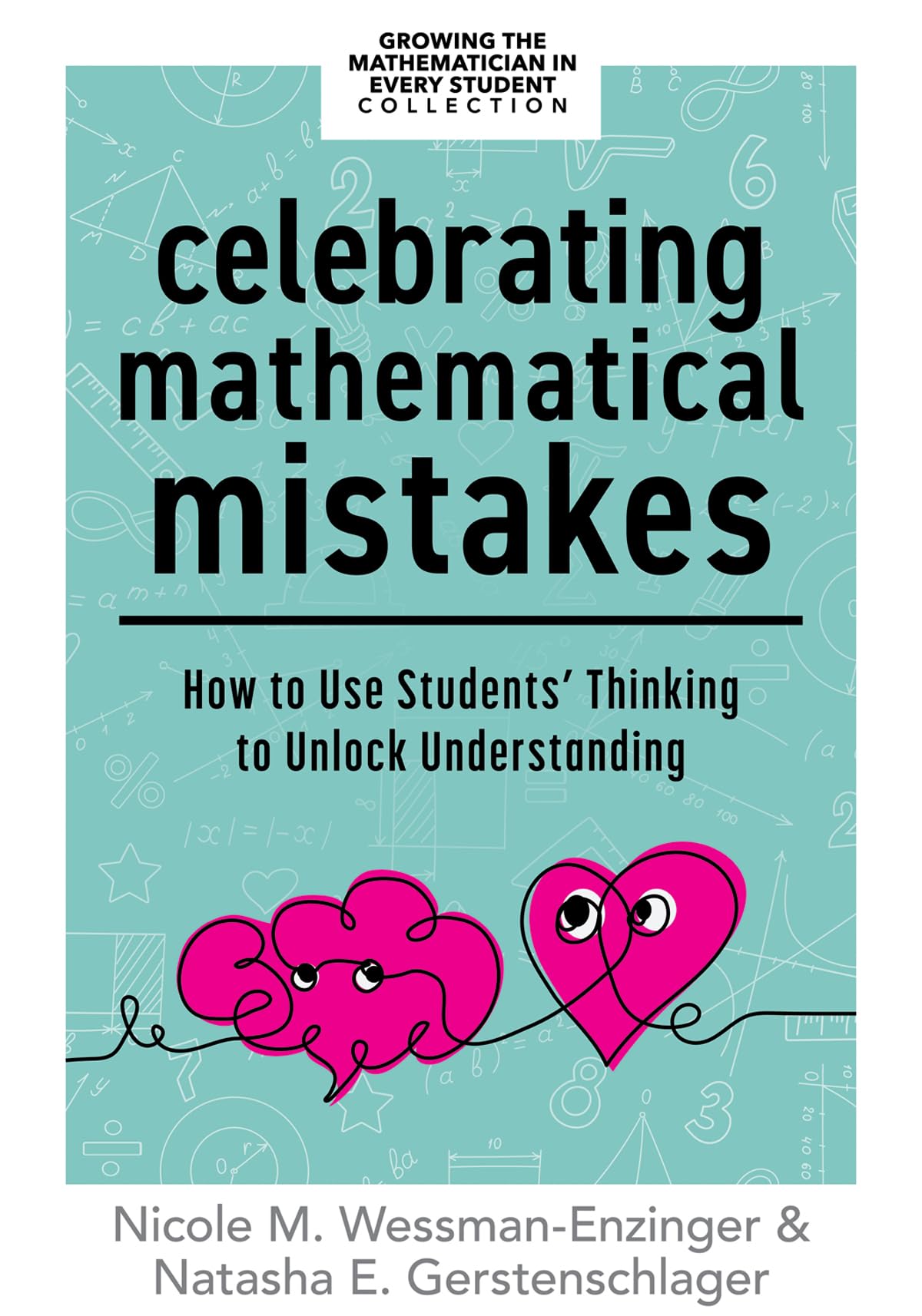 Celebrating Mathematical Mistakes How To Use Students Thinking To ...
