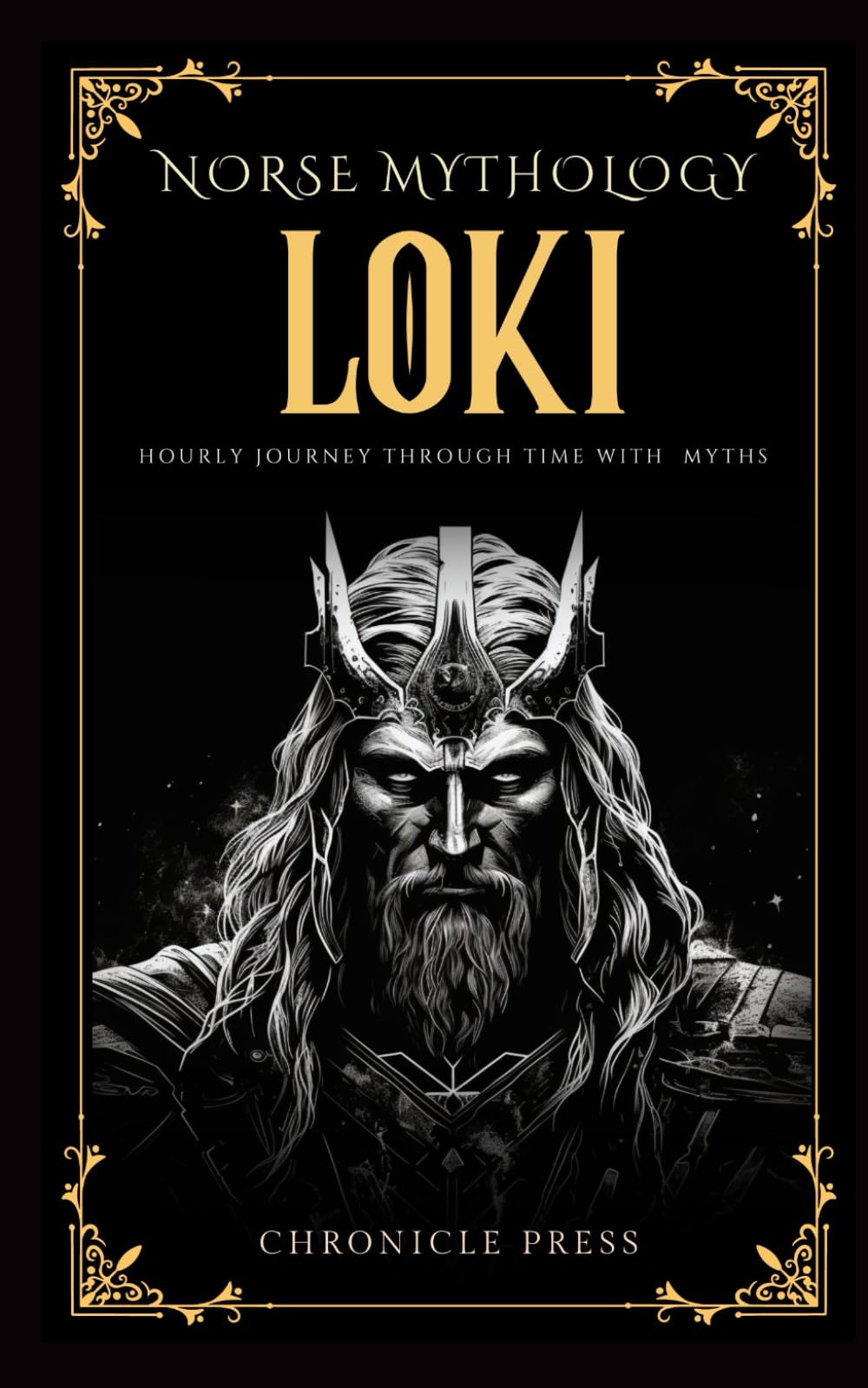 Loki in Norse Mythology: Hourly Journey Through Time with Myth: Press, Chronicle, Press ...