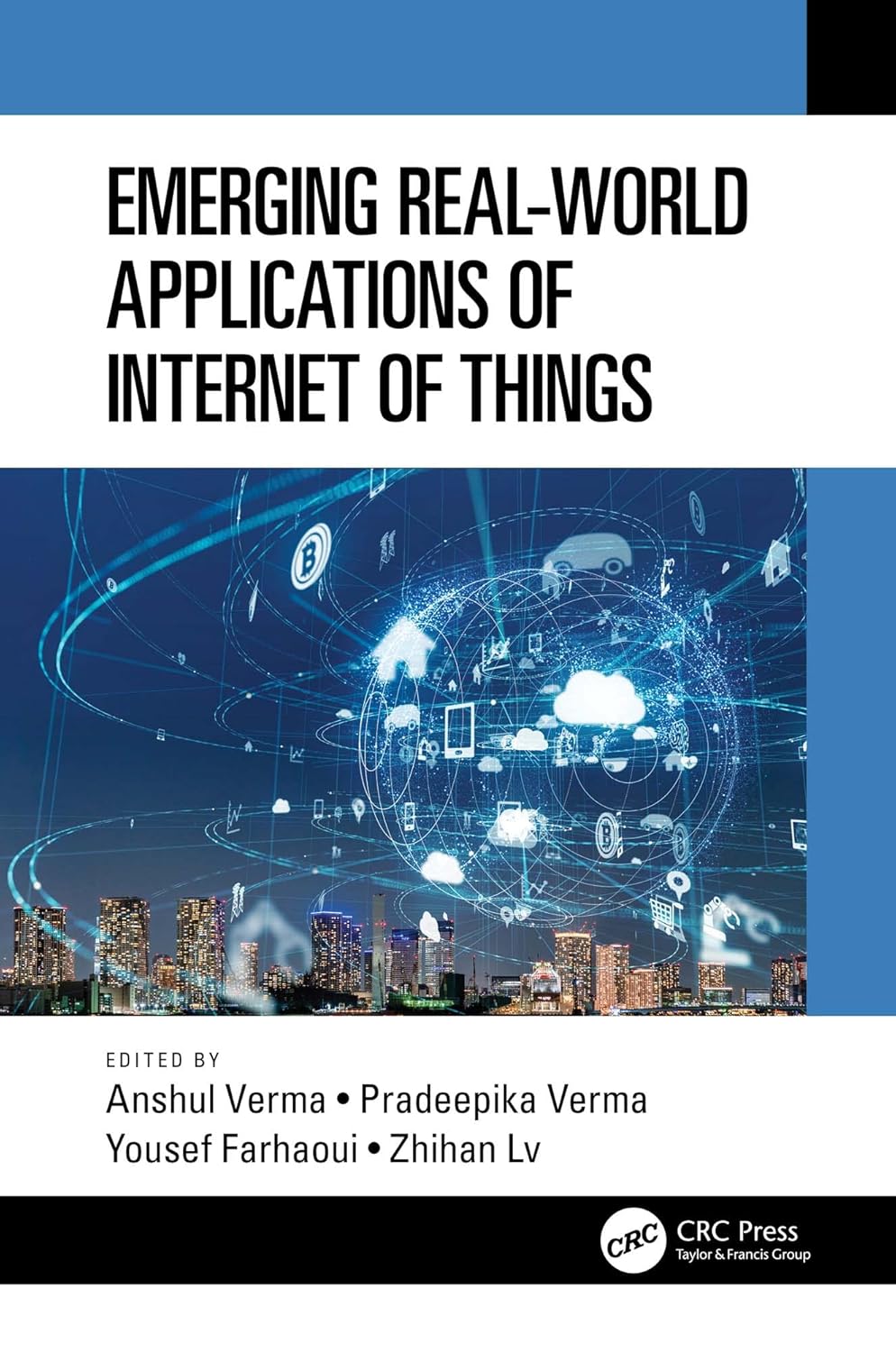 Amazon.com: Emerging Real-World Applications of Internet of Things eBook : Verma, Anshul, Verma ...
