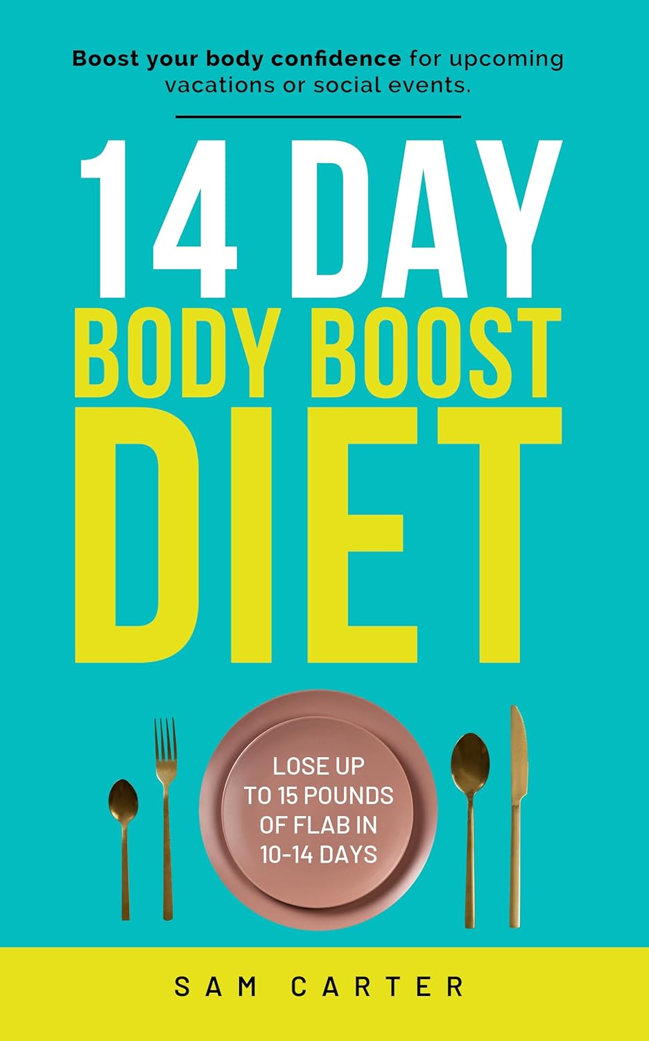 14 Day Body Boost Diet. Discover how to lose weight fast. Drop 10-15 ...