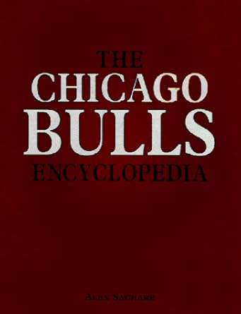 Buy THE CHICAGO BULLS ENCYCLOPEDIA HARD Book Online at Low Prices in ...
