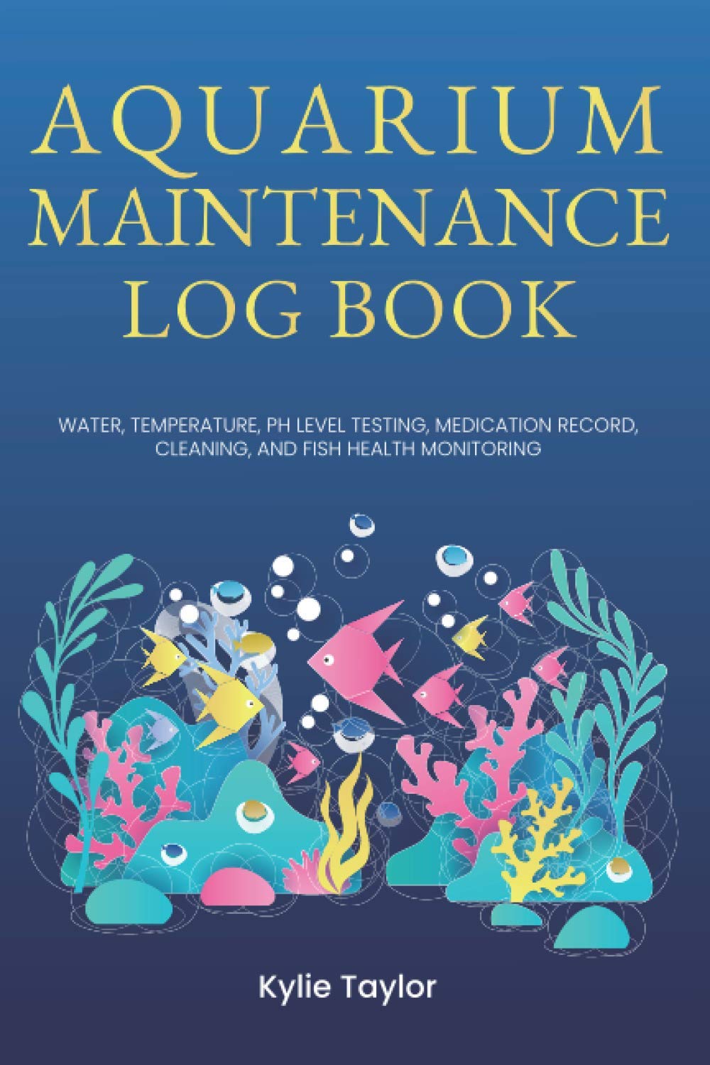 Buy Aquarium Maintenance Log Book: Water, Temperature, PH Level Testing ...