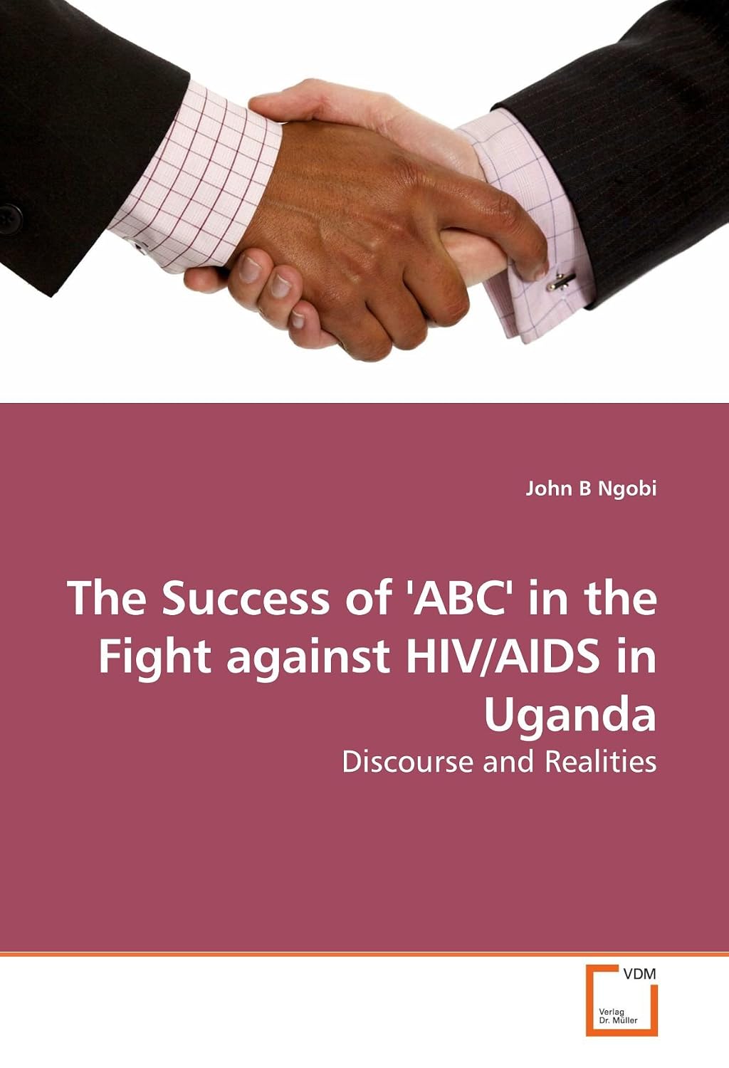 Amazon.com: The Success of 'ABC' in the Fight against HIV/AIDS in ...