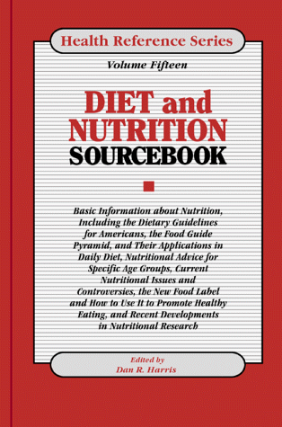Diet and Nutrition Sourcebook: Basic Information About Nutrition ...