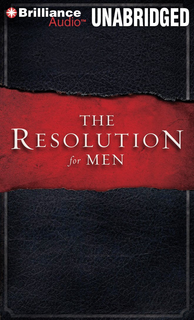 The Resolution For Men: Kendrick, Stephen, Kendrick, Alex, Alcorn ...