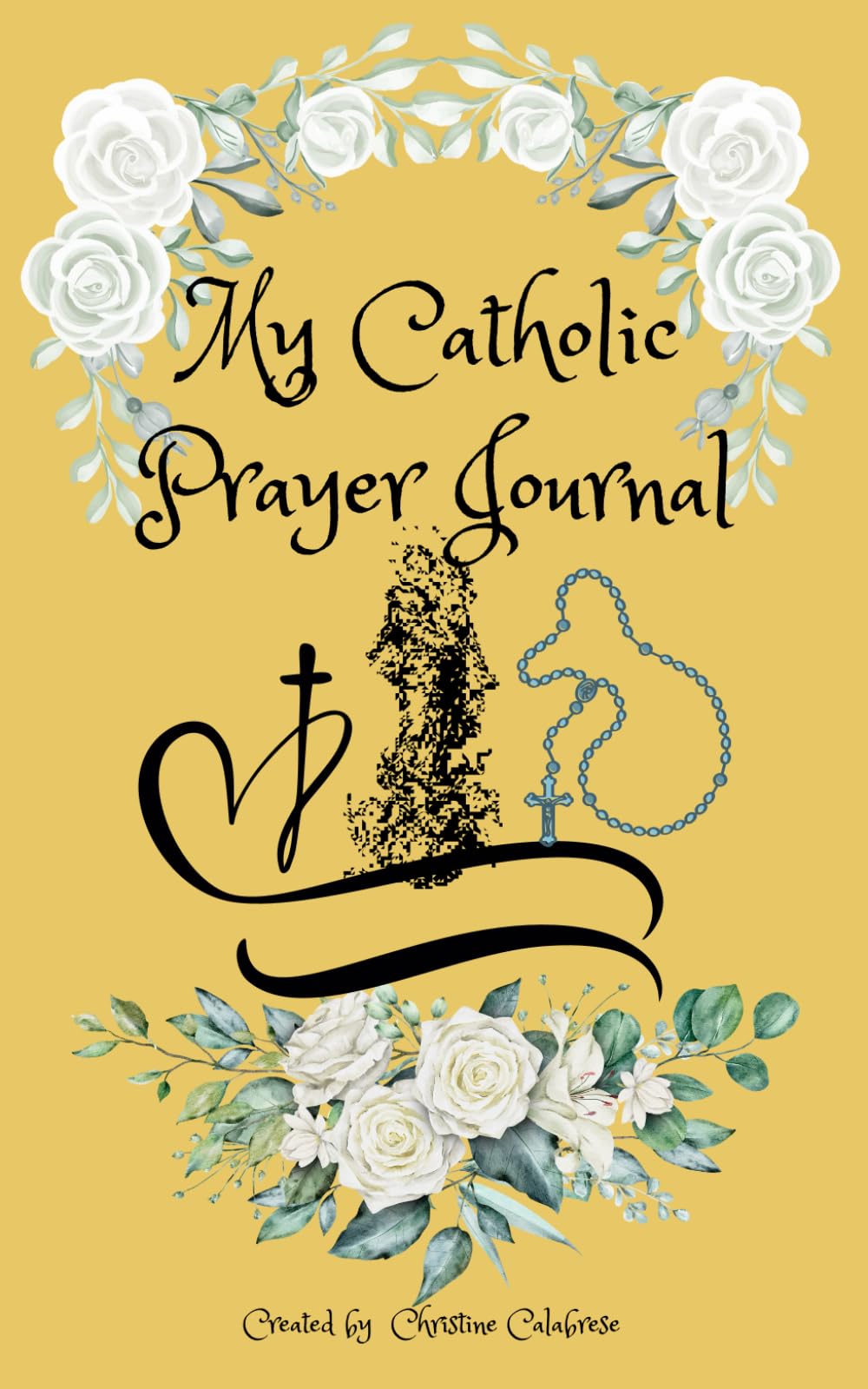 My Catholic Prayer Journal: A Little Book With Big Intentions ...