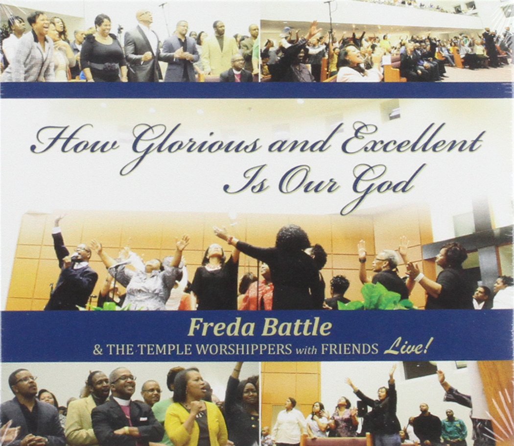 Freda Battle, The Temple Worshippers - How Glorious and Excellent Is ...