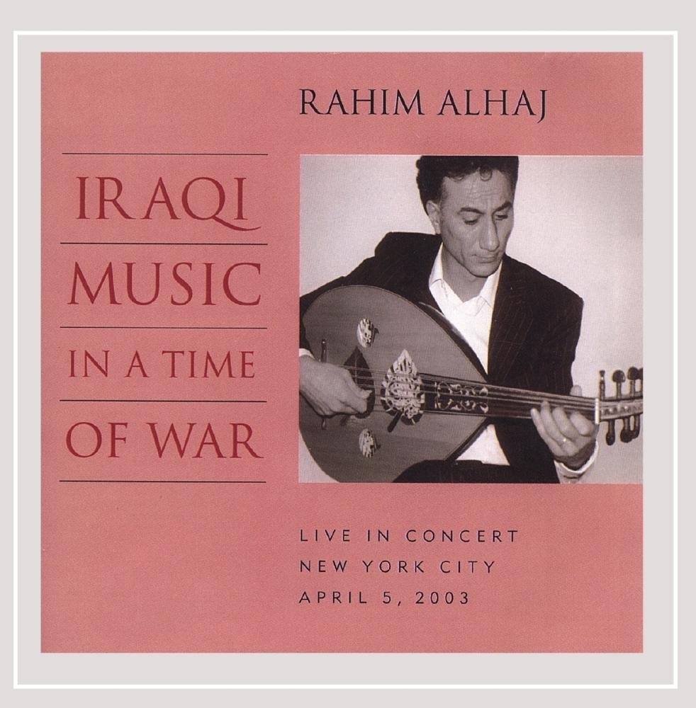 Iraqi Music in a Time of War: Rahim Alhaj: Amazon.es: CD y vinilos}