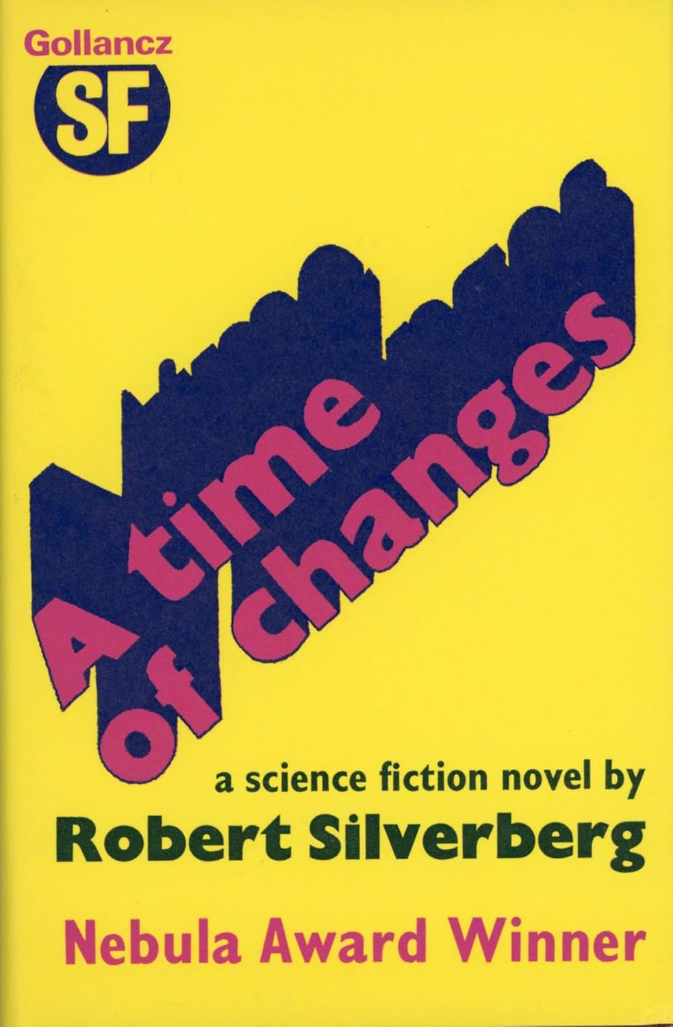 Time of Changes: Amazon.co.uk: Silverberg, Robert: 9780575016101: Books