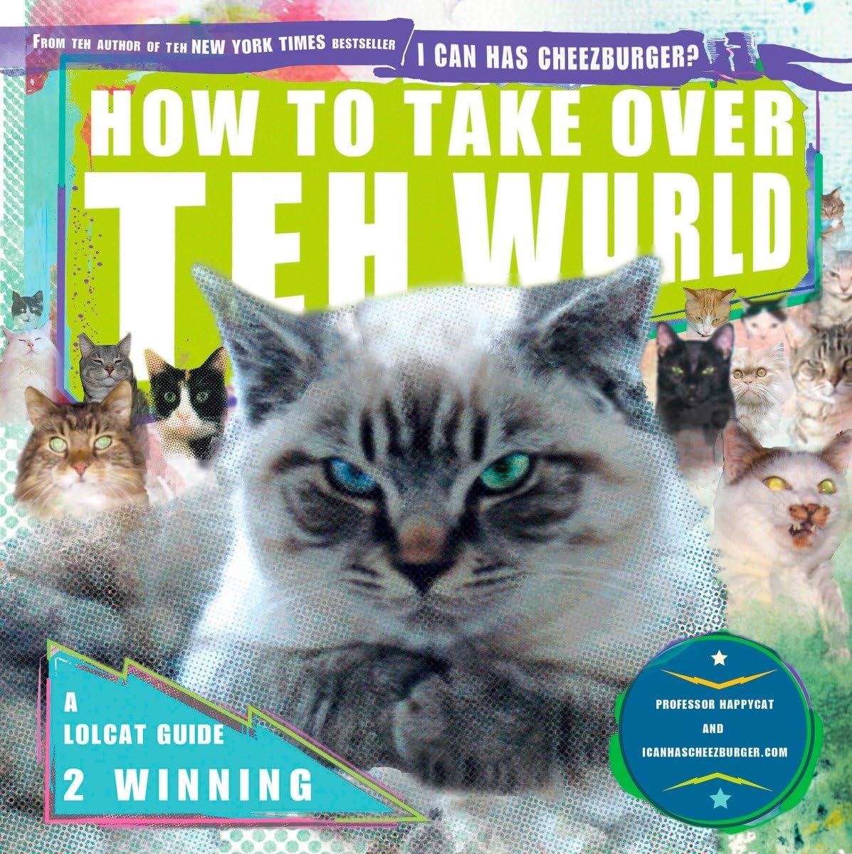 How to Take Over Teh Wurld: A LOLcat Guide 2 Winning: Professor ...