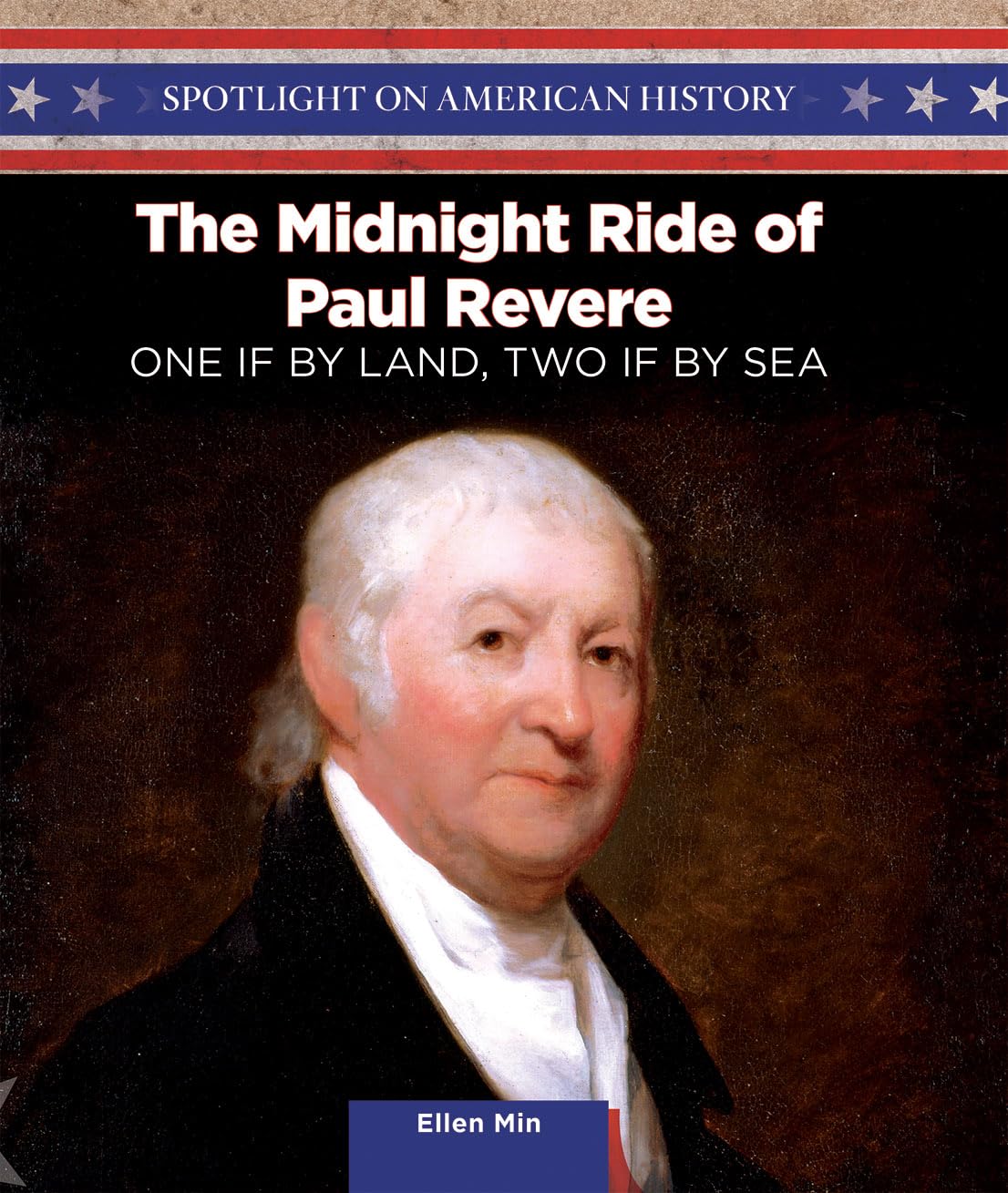 The Midnight Ride of Paul Revere: One If by Land, Two If by Sea ...