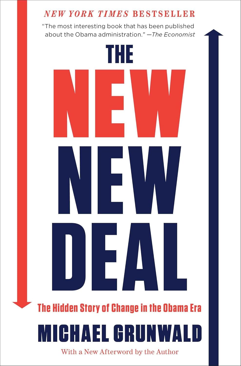The New New Deal: The Hidden Story of Change in the Obama Era: Grunwald ...