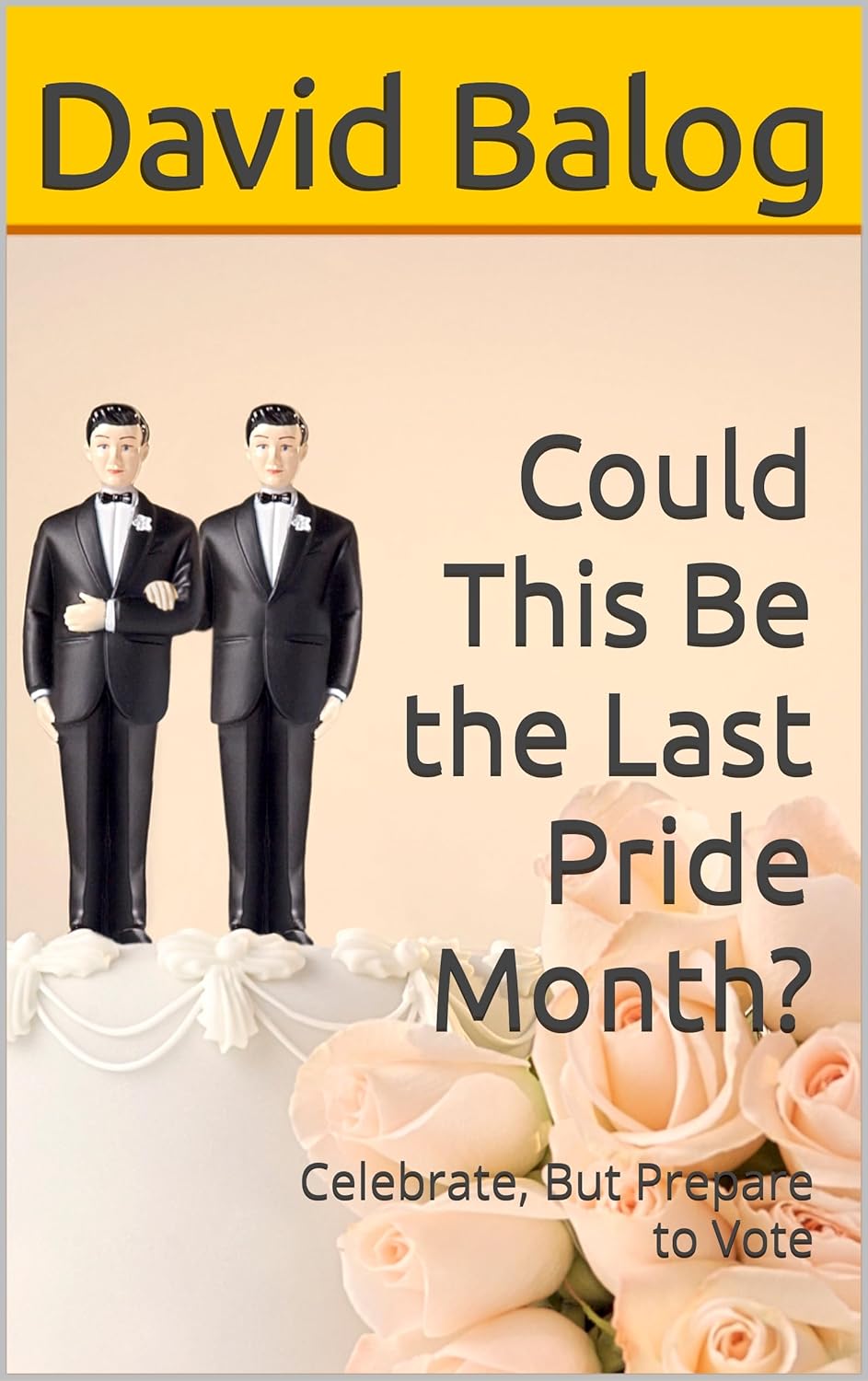 Amazon.com: Could This Be the Last Pride Month? : Celebrate, But ...