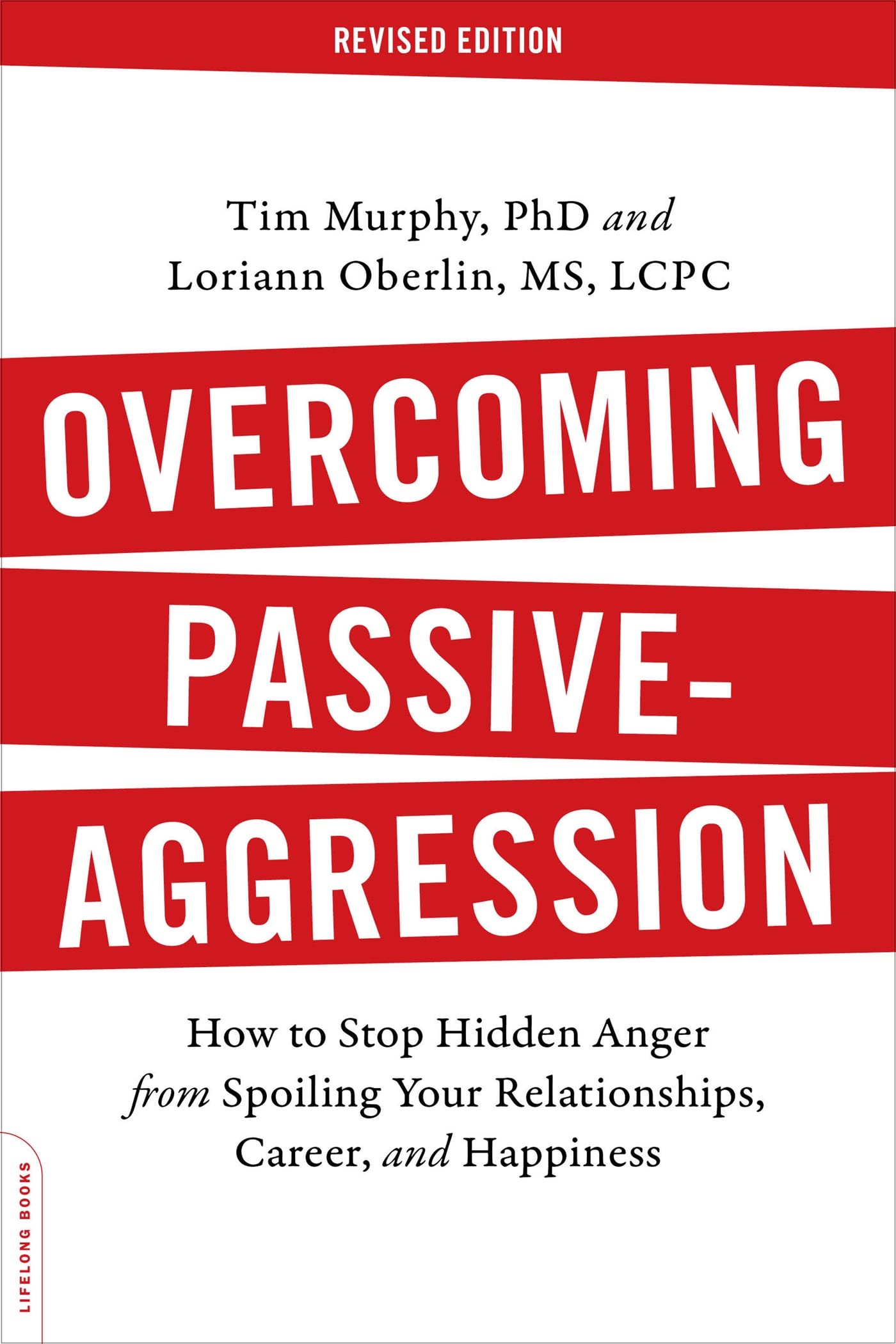 Overcoming Passive-Aggression, Revised Edition: Murphy Ph.D., Tim ...