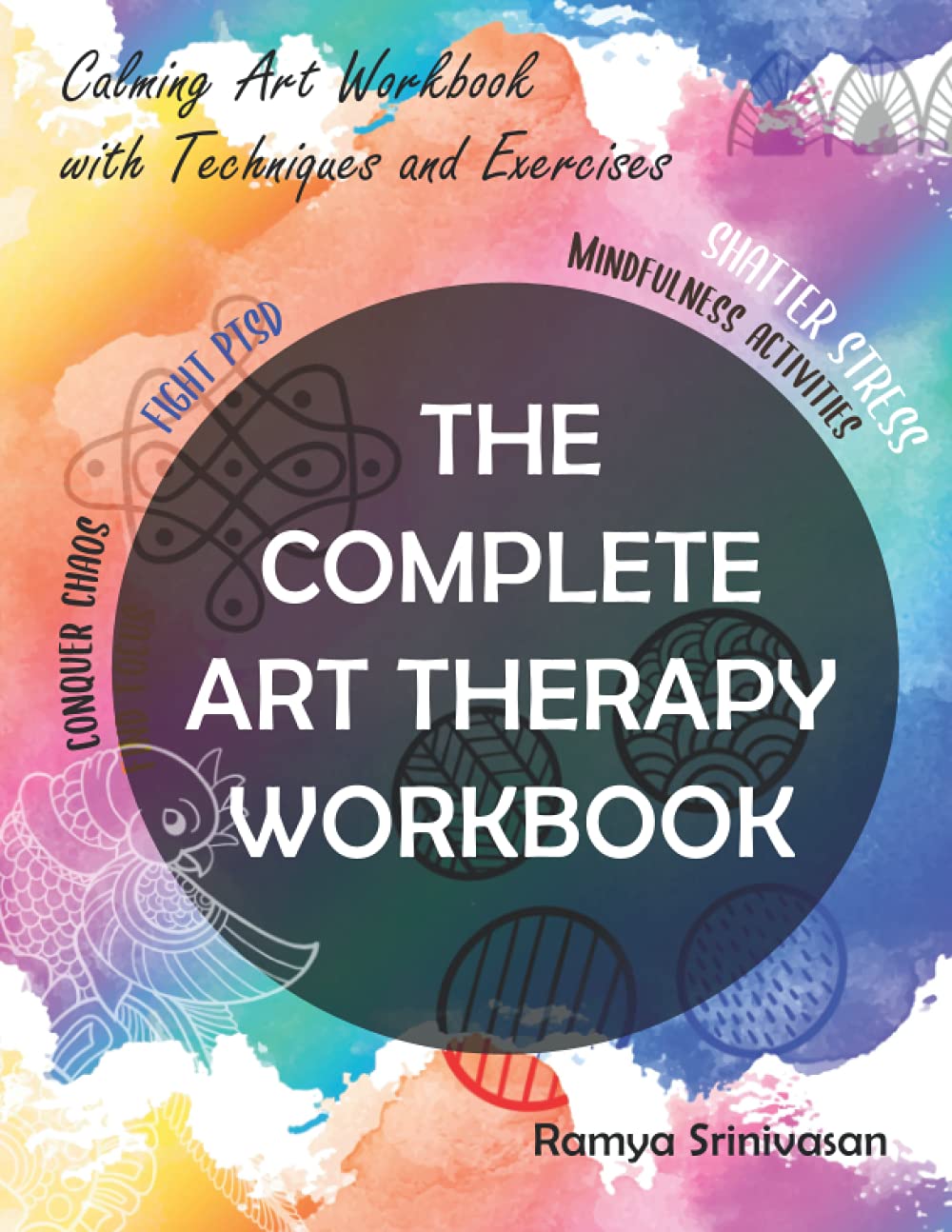 The Complete Art Therapy Workbook: Effective Art therapy Exercises and ...