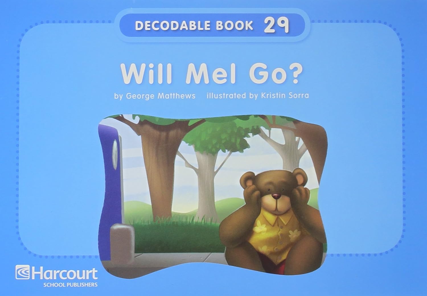 Will Mel Go?, Grade K Pre-decodable/Decodable Book: Harcourt School ...
