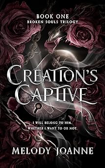 Amazon.com: Creation's Captive (Broken Souls Trilogy): 9798876753823: Joanne, Melody: Books