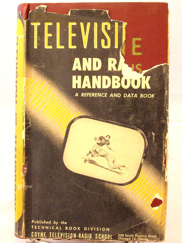 Television and Radio Handbook A Reference and Data Book: The Technical ...