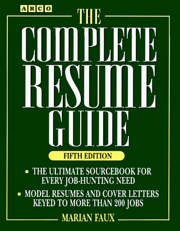 The Complete Resume Guide: Faux, Marian: 9780028600284: Amazon.com: Books