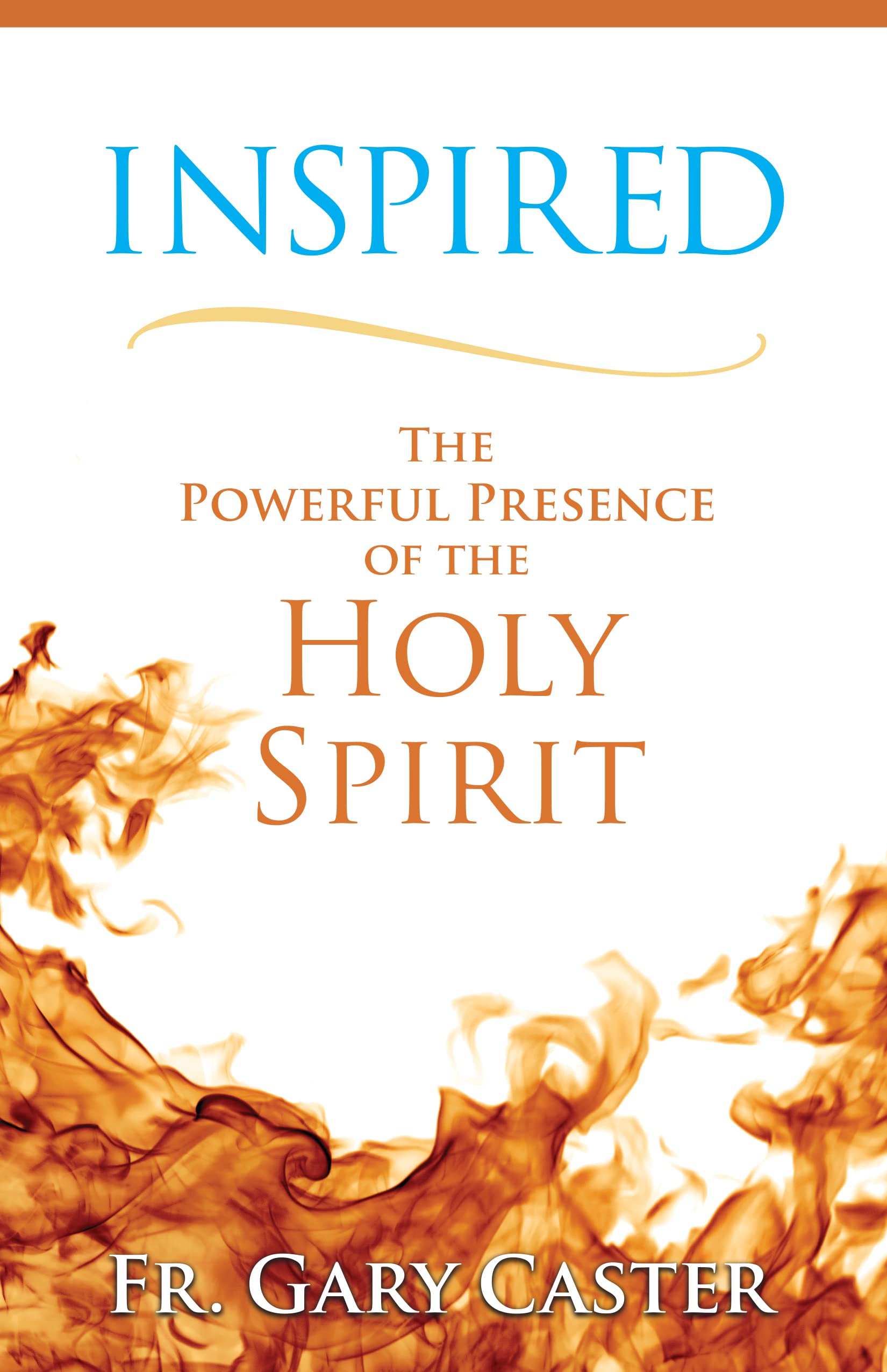 Amazon.com: Inspired: The Powerful Presence of the Holy Spirit (New ...