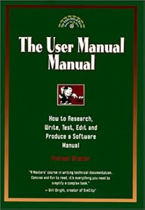 9780966994919: The User Manual Manual: How to Research, Write, Test ...