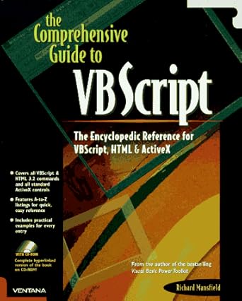 The Comprehensive Guide to Vb Script: The Encyclopedic Reference for Vbscript, Html & Activex ...