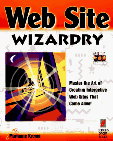 Amazon | Web Site Wizardry: Master the Creation of Interactive Web ...