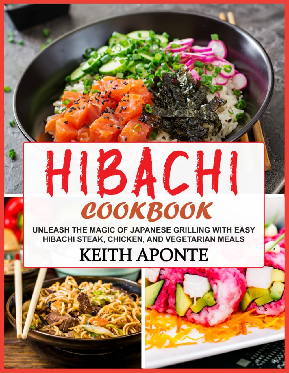 Hibachi Cookbook: Unleash the Magic of Japanese Grilling with Easy ...