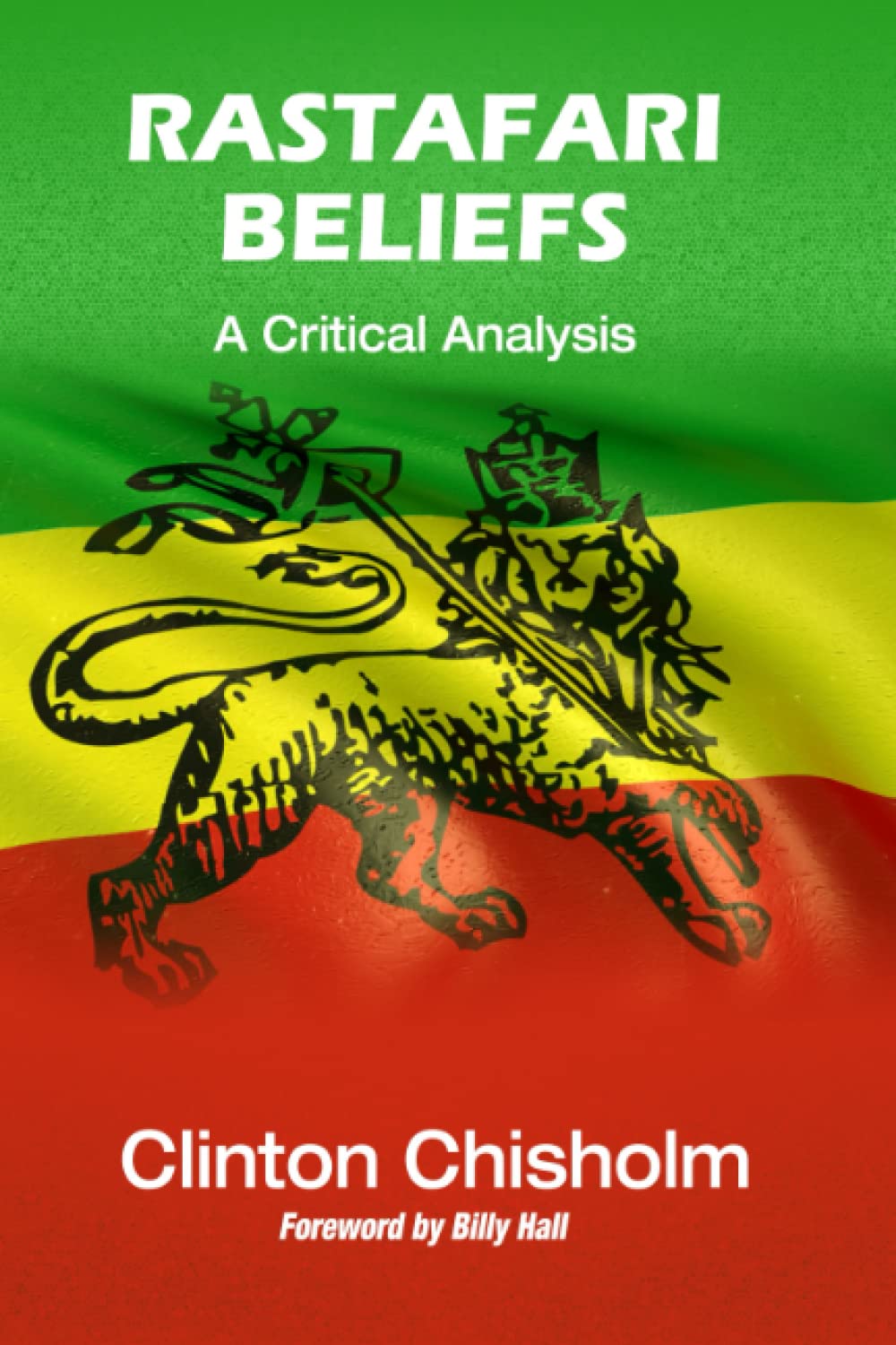 Rastafari Beliefs: A Critical Analysis: Chisholm, Clinton ...