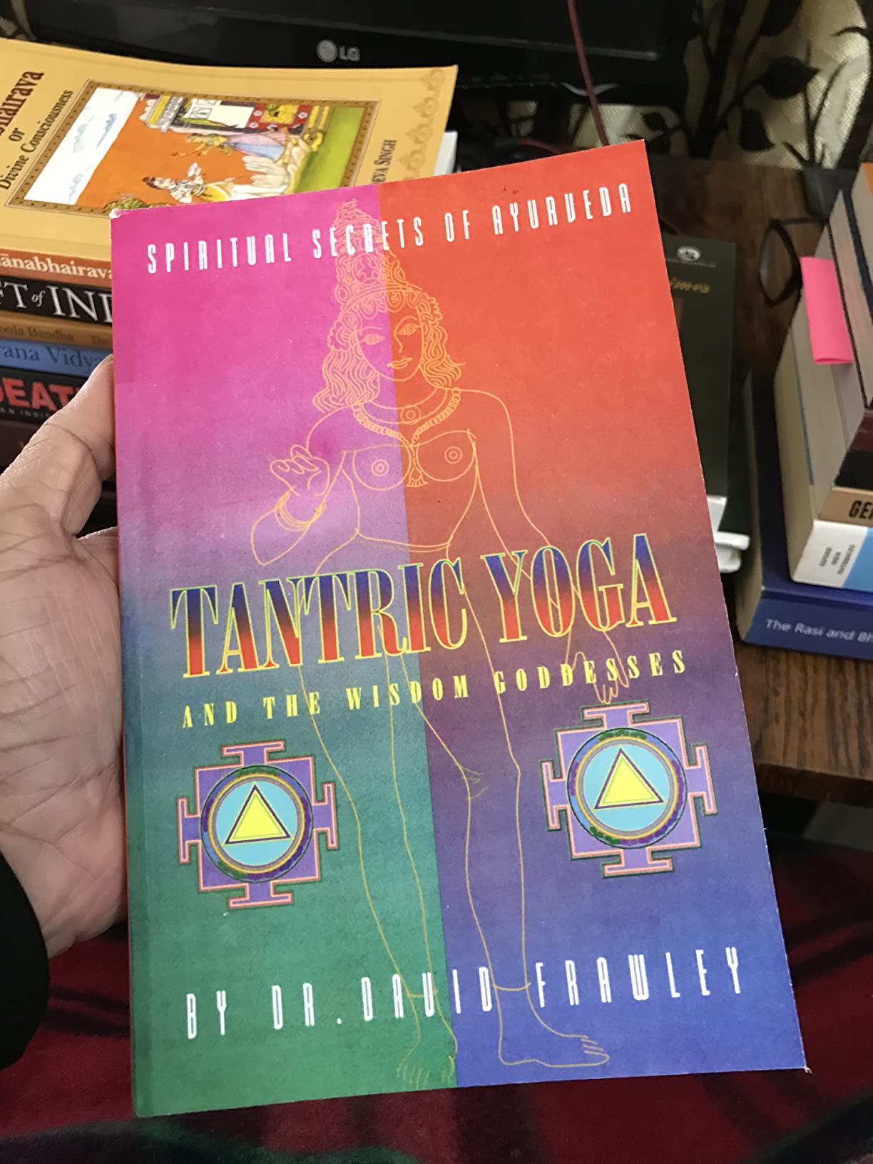 Tantric Yoga and the Wisdom Goddesses (Spiritual Secrets of Ayurveda ...