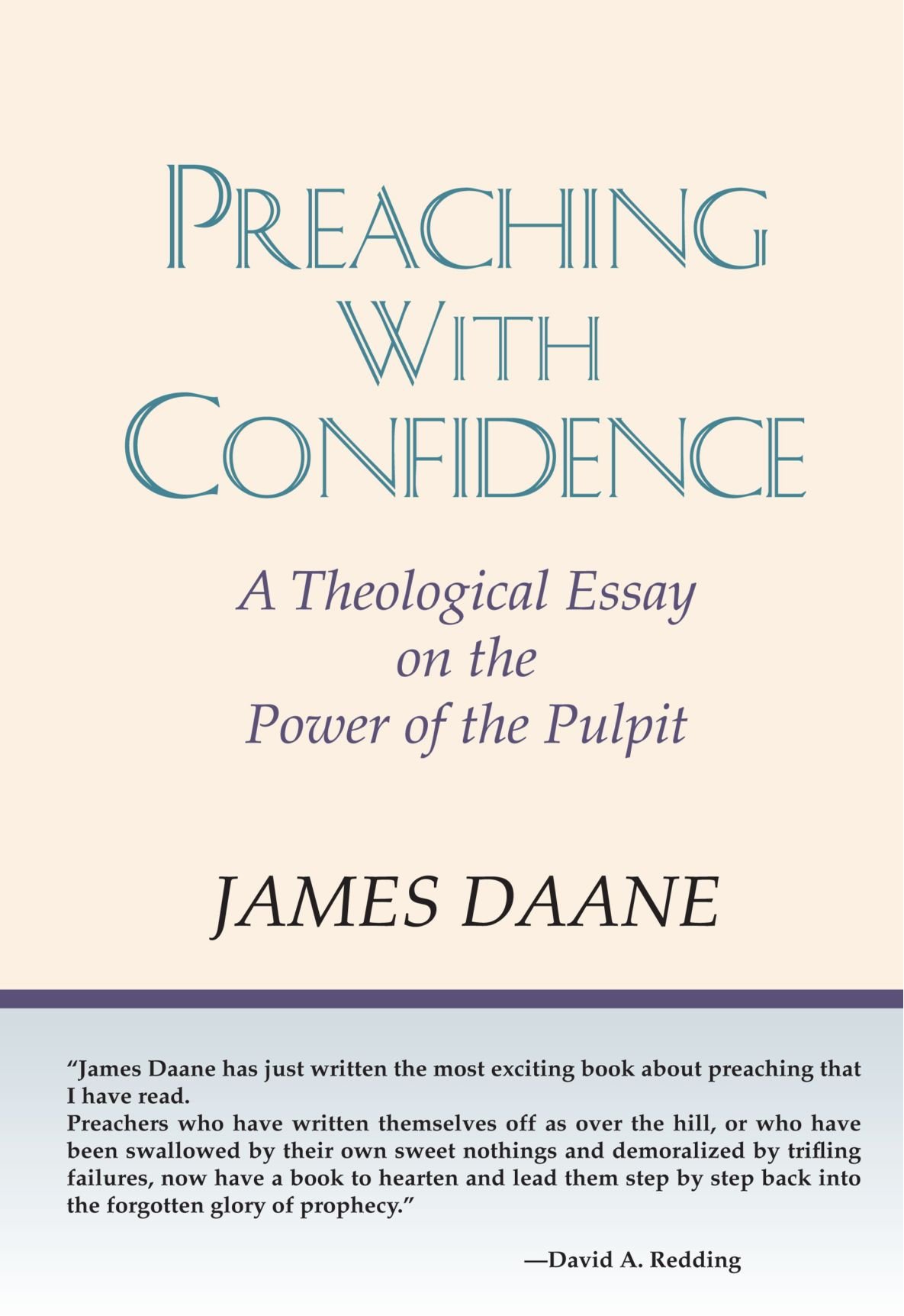 Preaching with Confidence: A Theological Essay on the Power of the ...