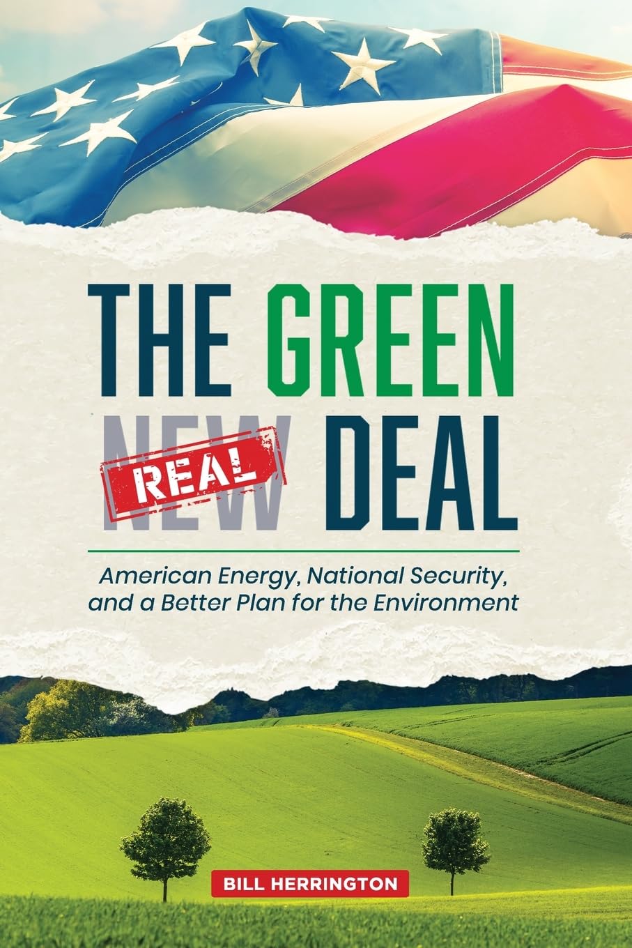 The Green Real Deal: American Energy, National Security, and a Better ...