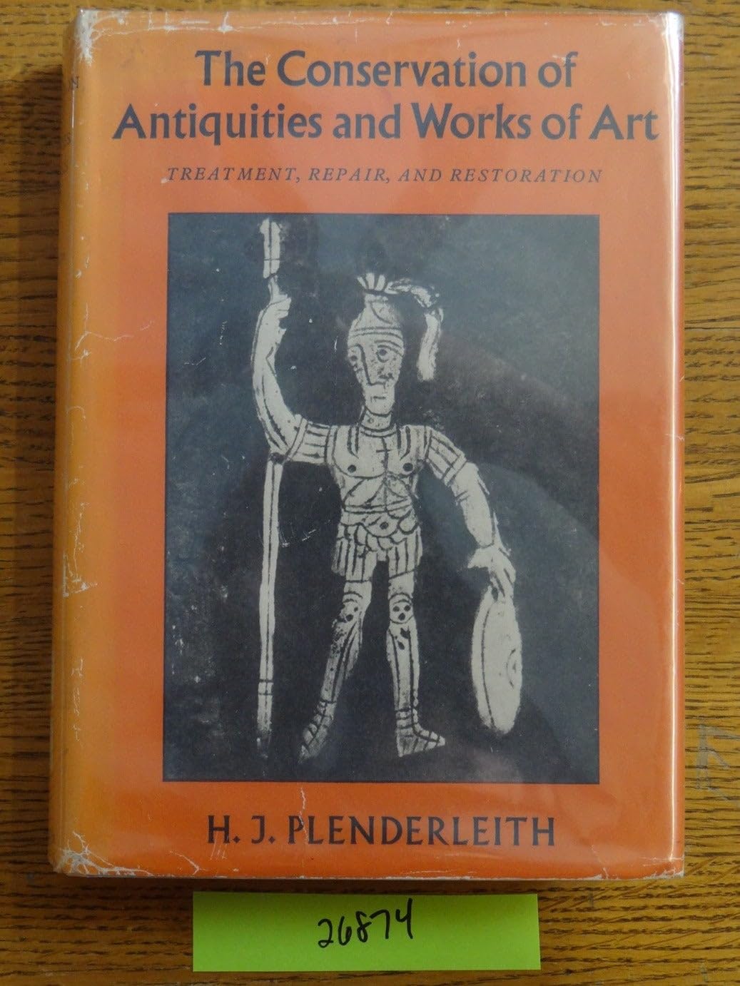 The Conservation of Antiquities and Works of Art: Plenderleith, H. J ...