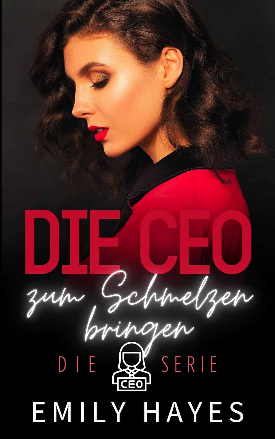 Die CEO zum Schmelzen bringen: Eine lesbische Boss-Angestellte-Romance ...