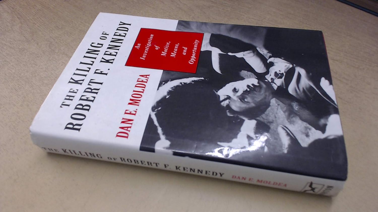 The Killing of Robert F. Kennedy: An Investigation of Motive, Means ...