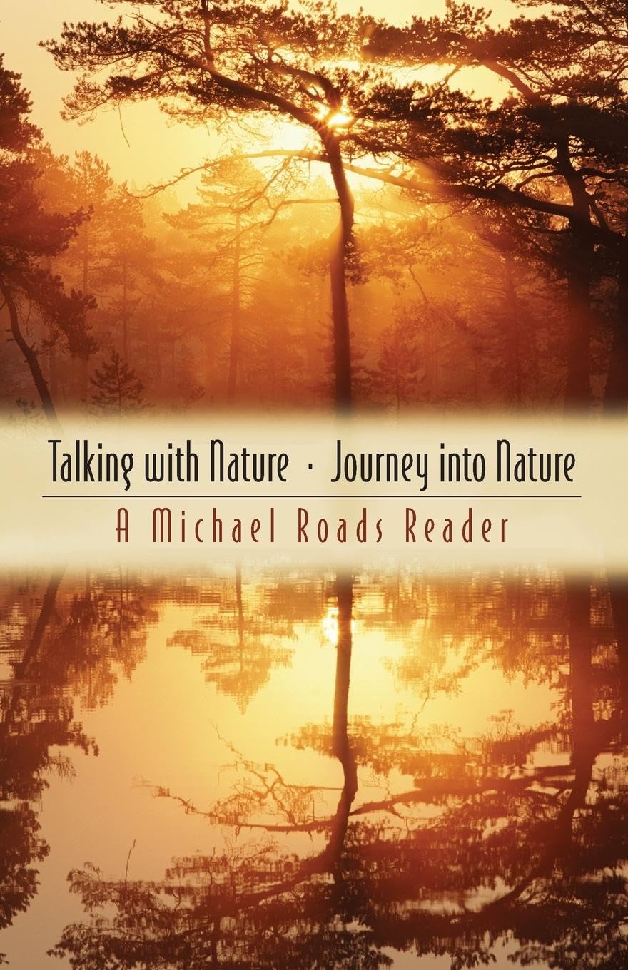 Talking with Nature and Journey into Nature: Roads, Michael J., Wilson ...
