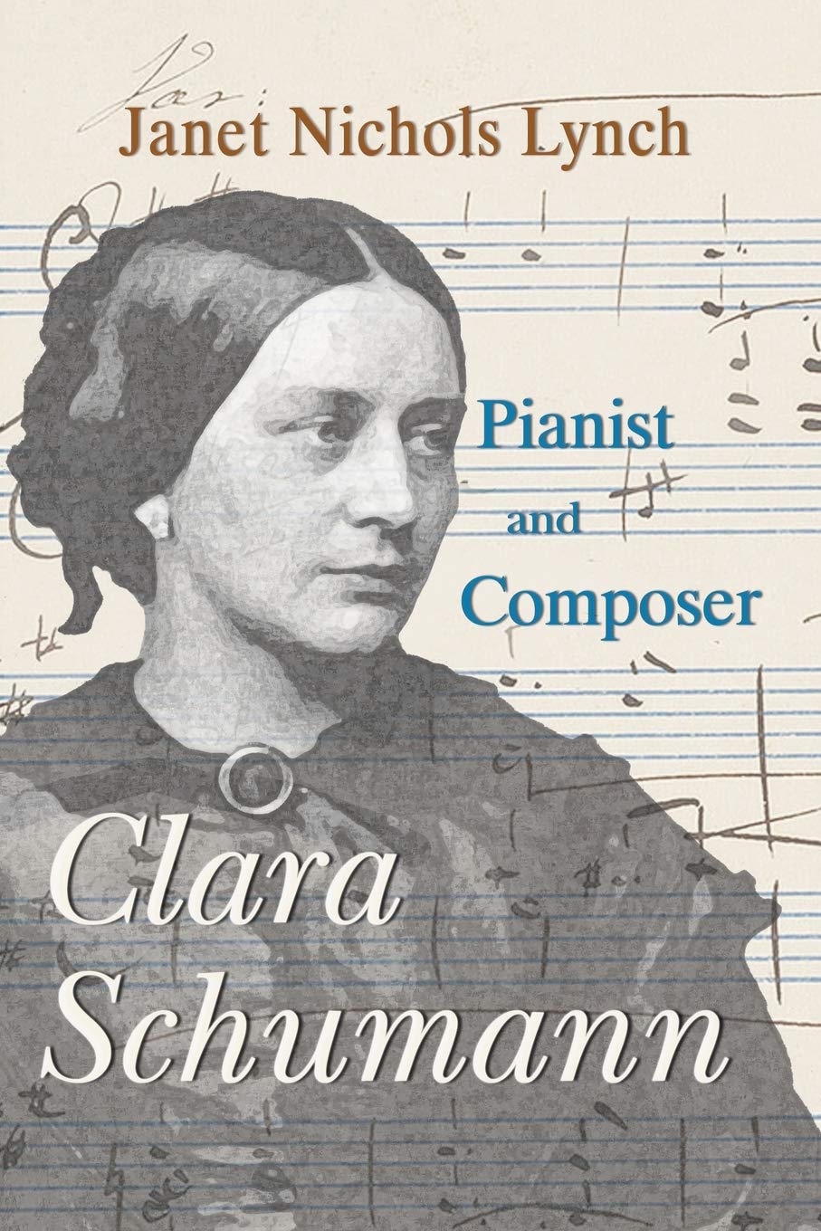 Amazon.com: Clara Schumann, Pianist and Composer: 9781949290493: Lynch ...