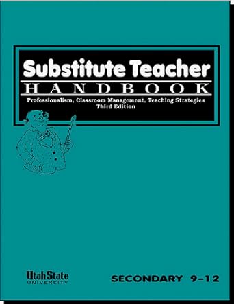 Substitute Teacher Handbook 9-12, Third Edition: Smith, Geoffrey ...