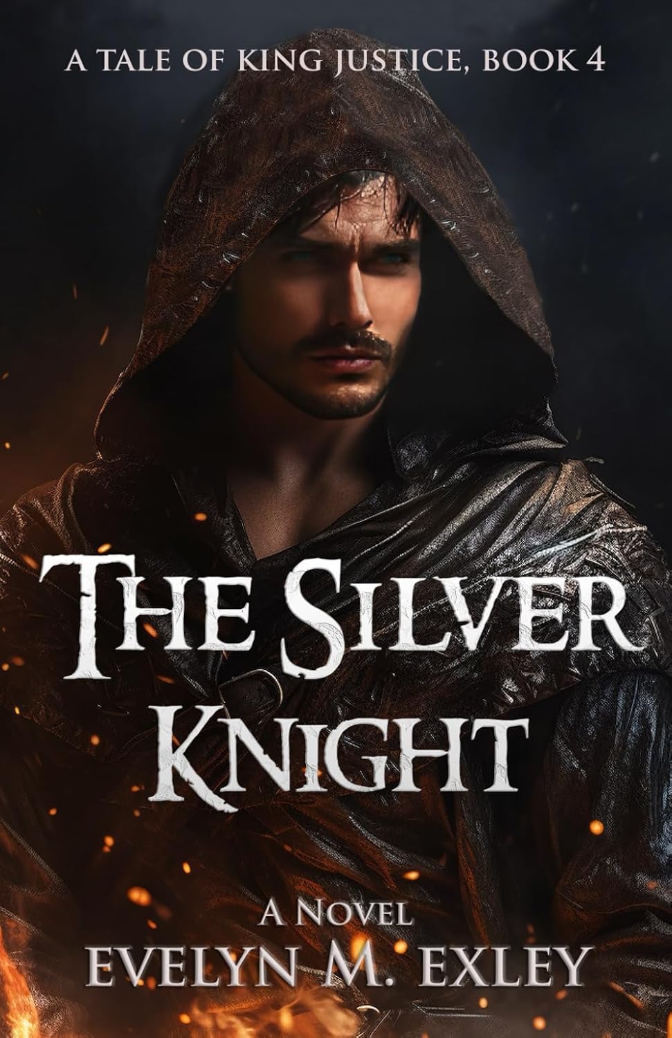 The Silver Knight (A Tale of King Justice): Exley, Evelyn M., Exley ...