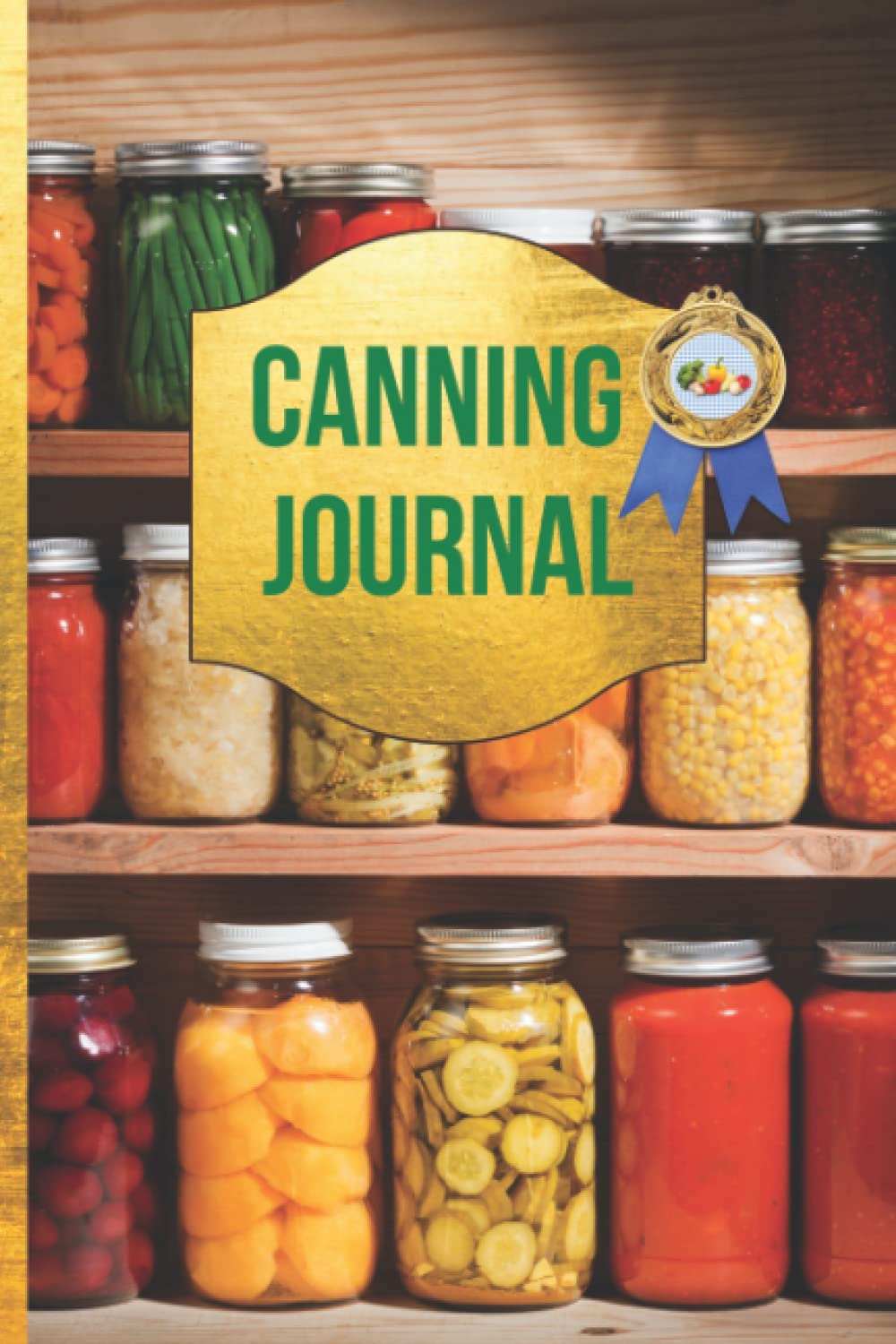 Canning Journal: Inventory of Canned Foods and Important Recipes ...