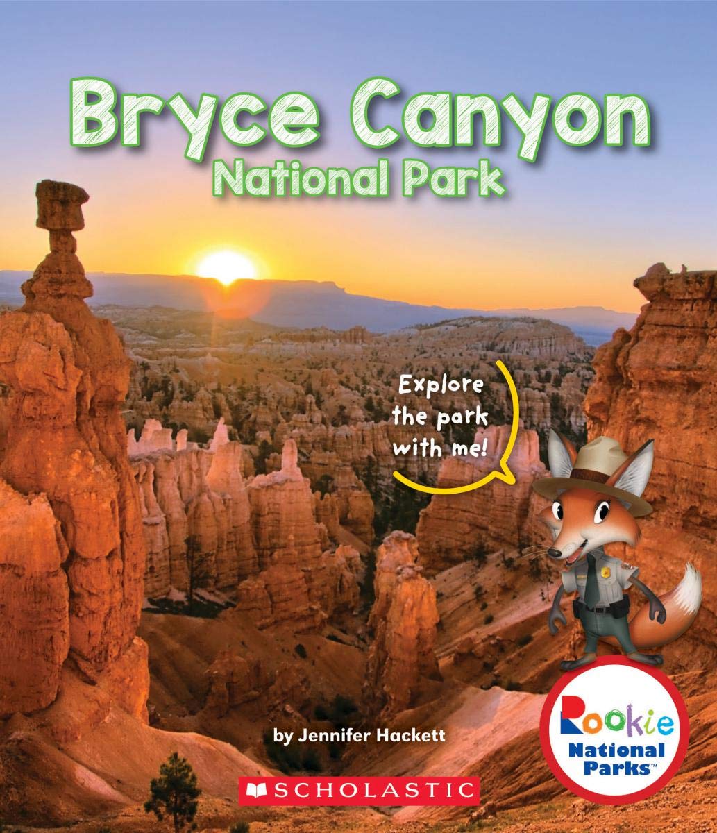 Bryce Canyon National Park (Rookie National Parks): Hackett, Jennifer ...