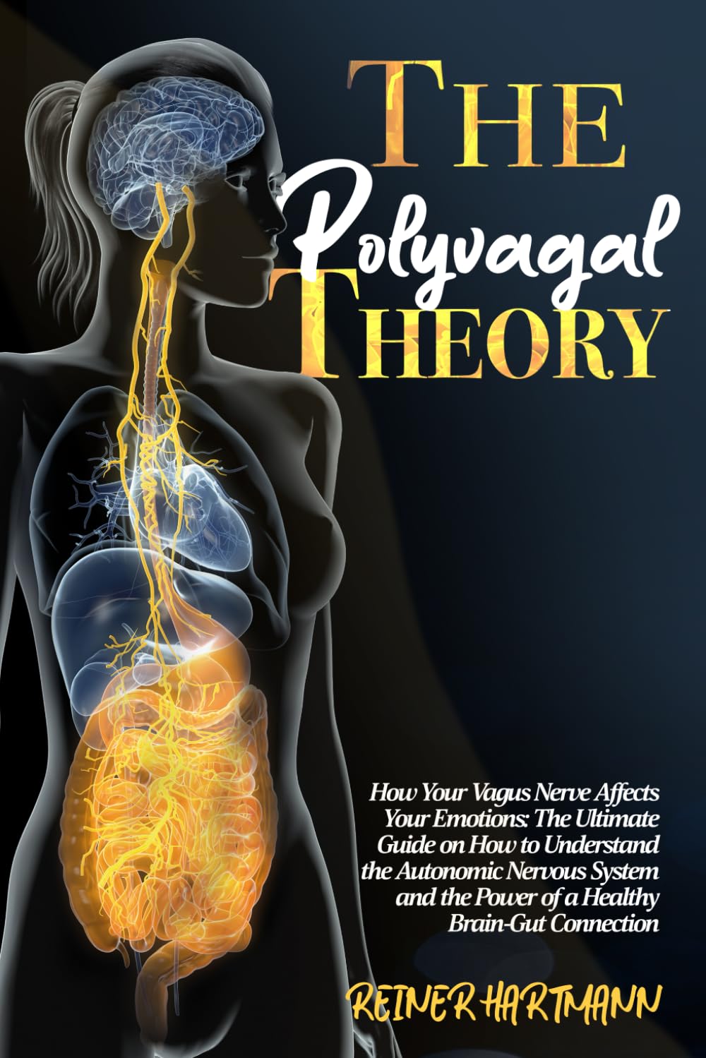 The Polyvagal Theory: How Your Vagus Nerve Affects Your Emotions: The ...