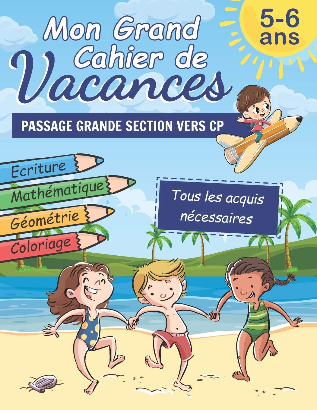 Buy Mon Grand Cahier de Vacances: Passage Grande Section vers CP: écriture cursive ...