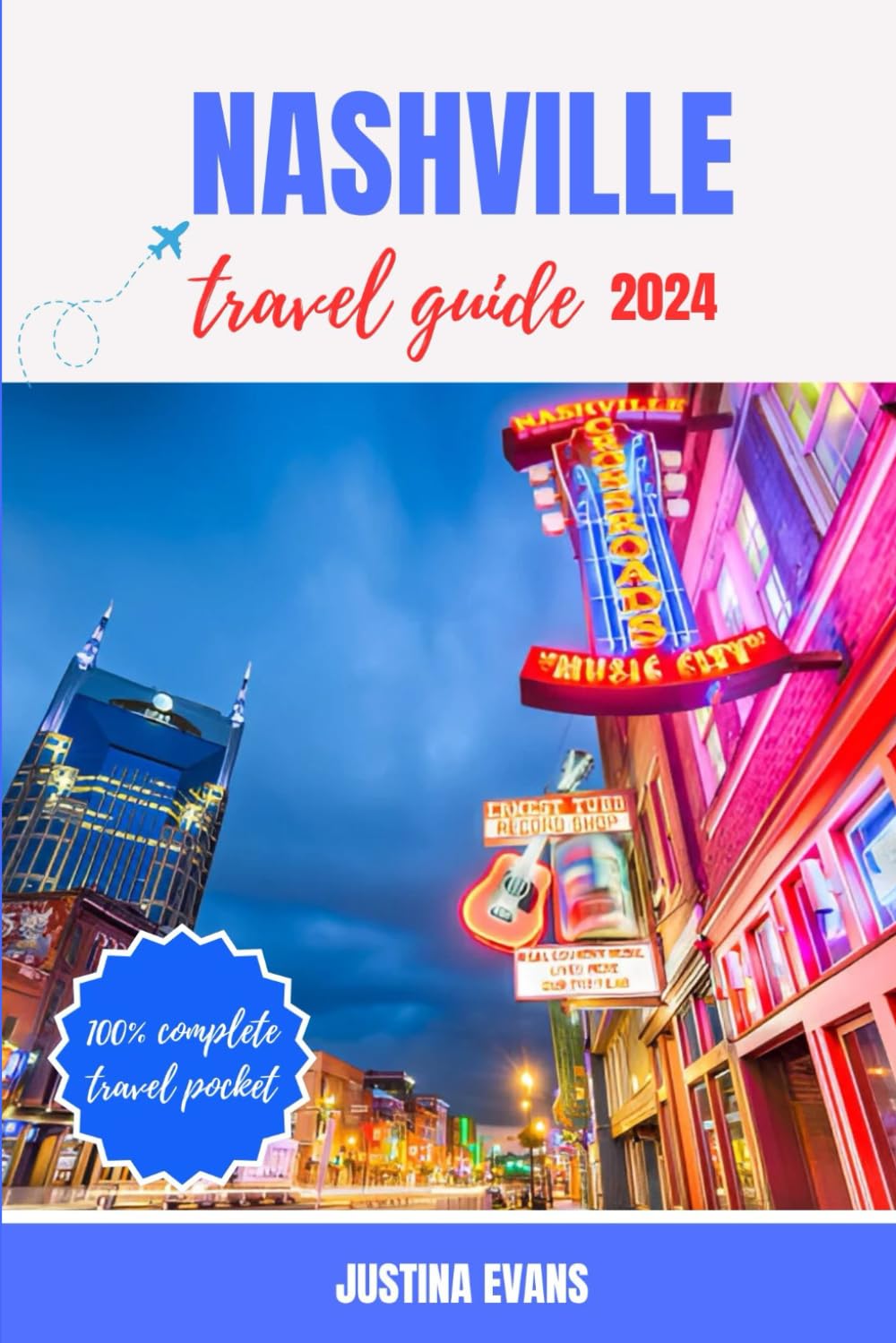 Nashville Travel Guide 2024: The Complete Guide to Must-See Attractions ...