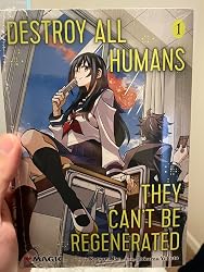 Destroy All Humans. They Can't Be Regenerated. A Magic: The Gathering ...