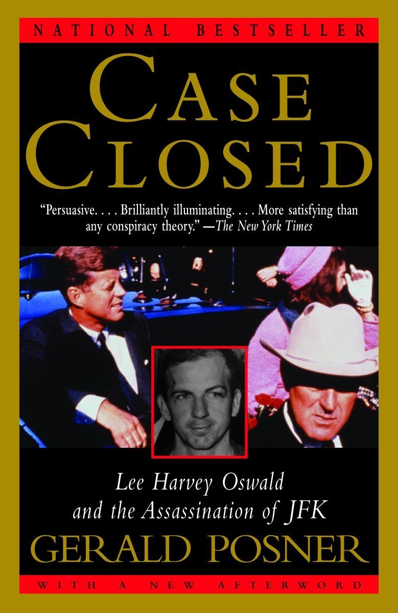 Case Closed: Lee Harvey Oswald and the Assassination of JFK: Posner ...