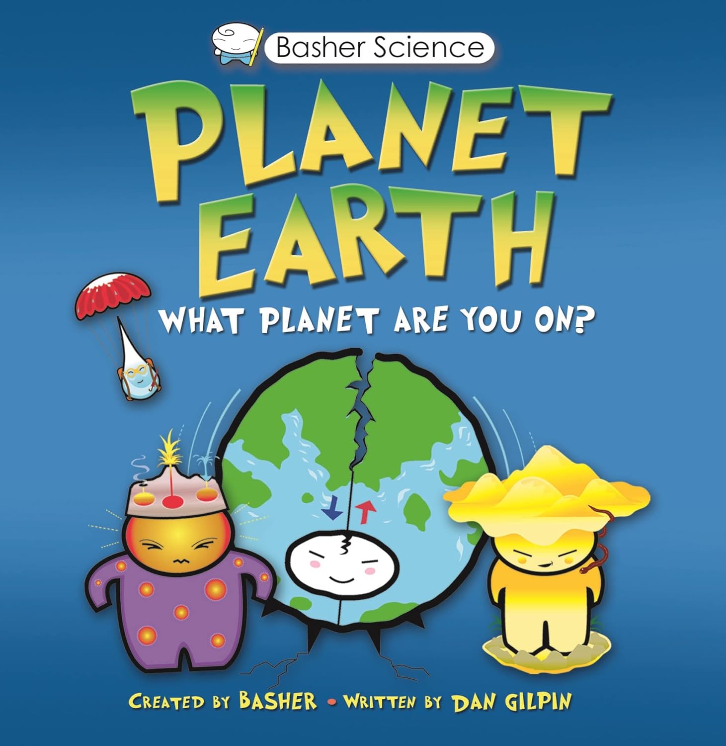 Basher Science: Planet Earth: Gilpin, Daniel, Basher, Simon ...