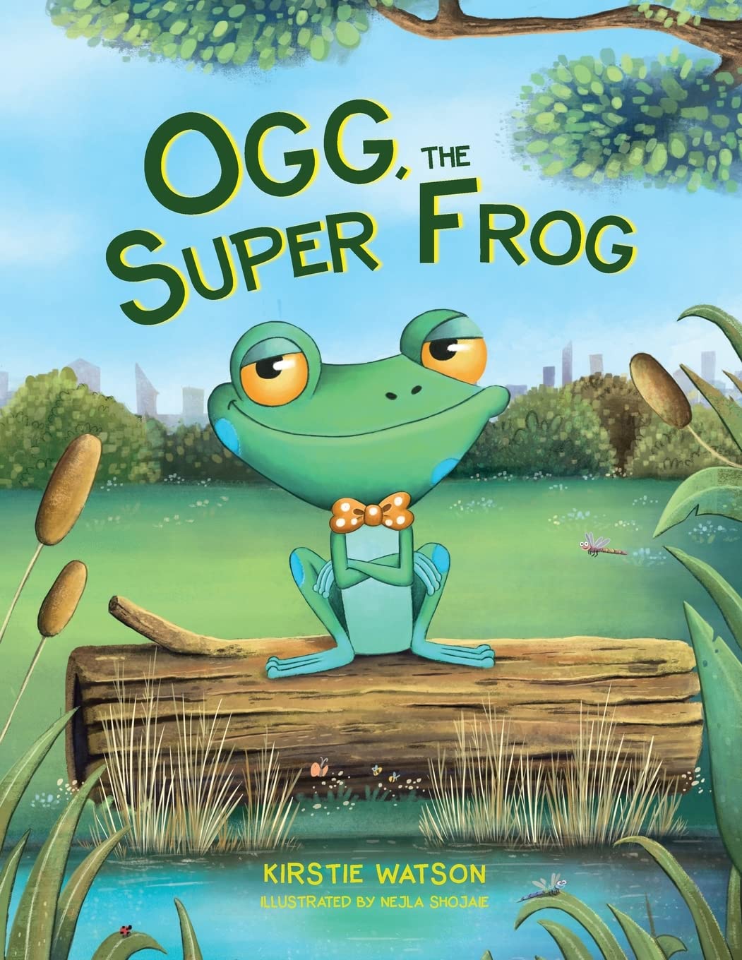 Ogg, The Super Frog: A super-uplifting tale about the power of self ...