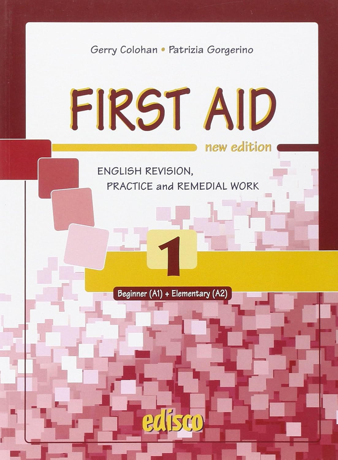 First aid. English revision, practice and remedial work. Per le Scuole ...
