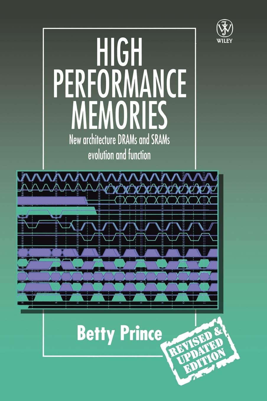 High Performance Memories: New Architecture DRAMs and SRAMs - Evolution ...
